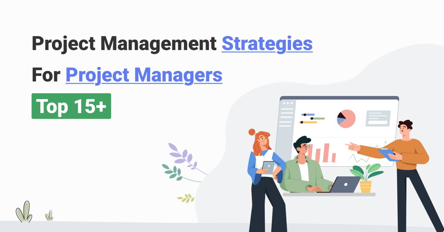 Project Management Strategies For Project Managers | Top 15+