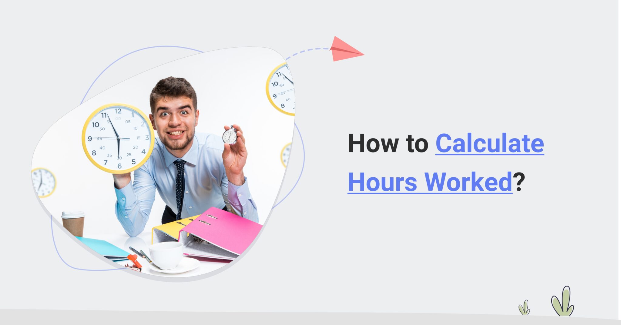 How To Calculate Hours Worked? Formula and Examples
