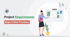 Project Requirements: Steps & Best Practices
