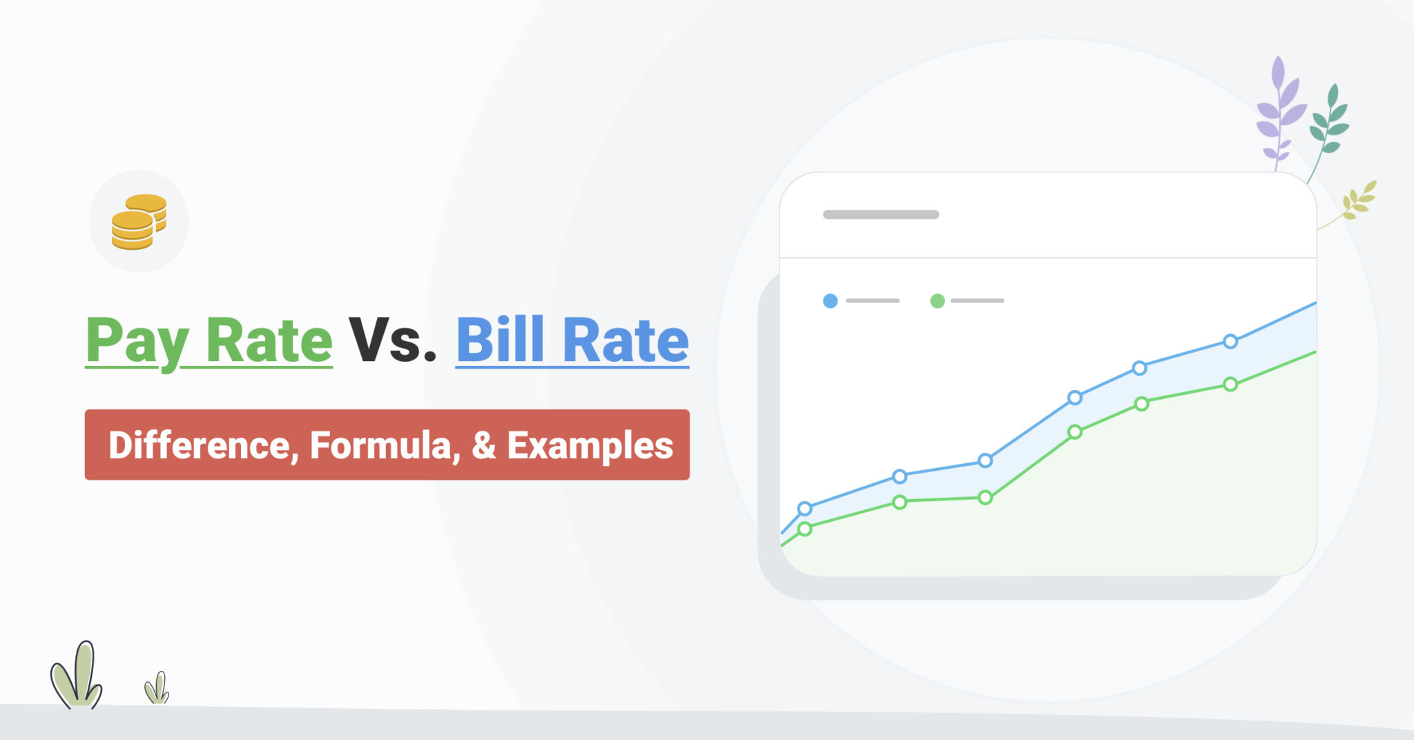 Pay Rate Vs. Bill Rate: Difference, Formula, & Examples