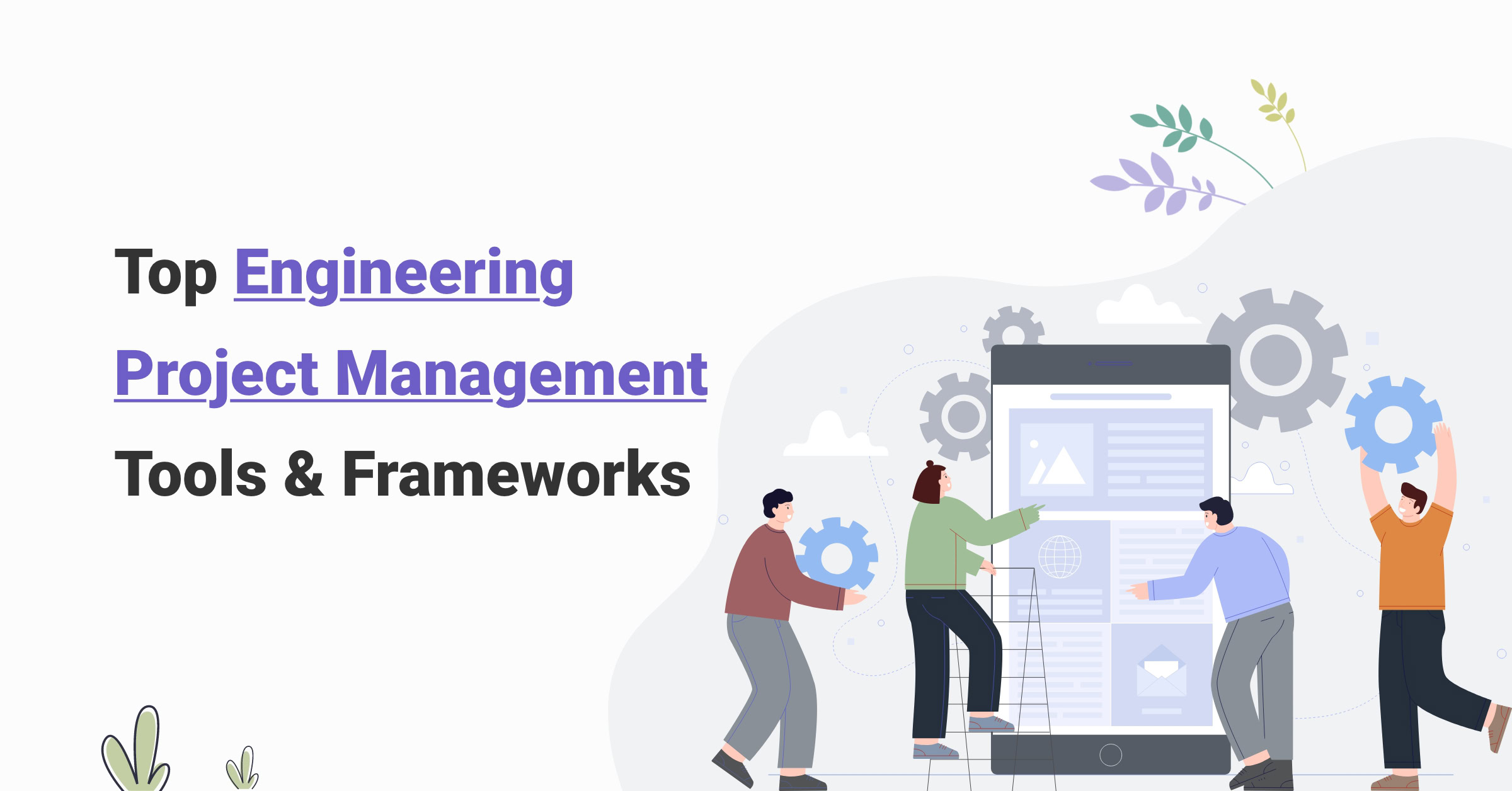 Top Engineering Project Management Tools & Frameworks [2025]