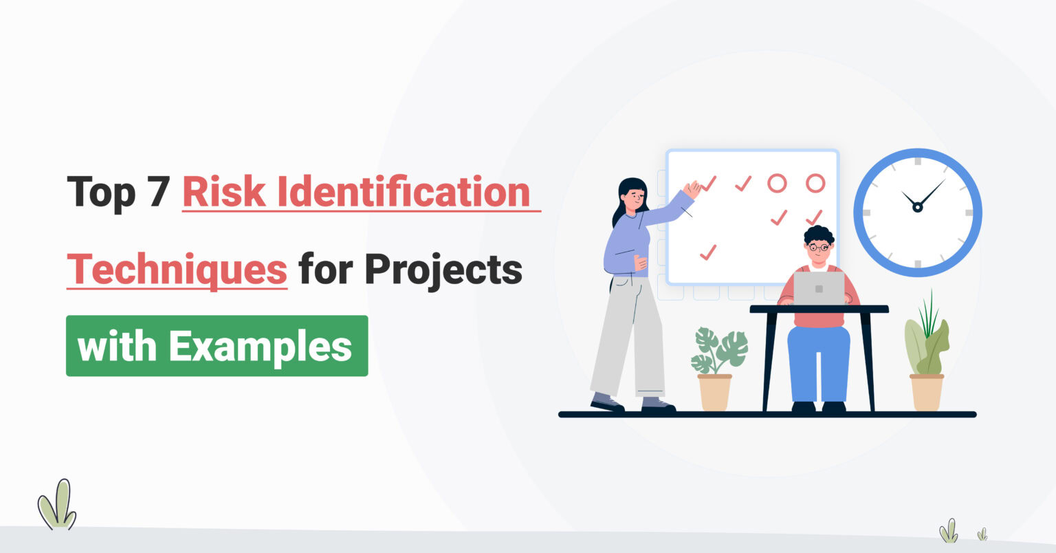 Risk Identification Techniques for Projects [Top 7]
